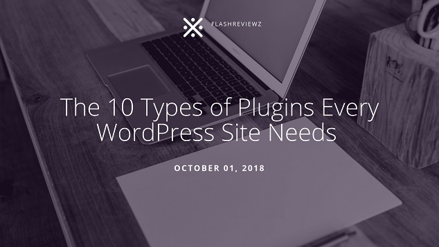 10 Must-Have Types of Plugins Every WordPress Site Needs