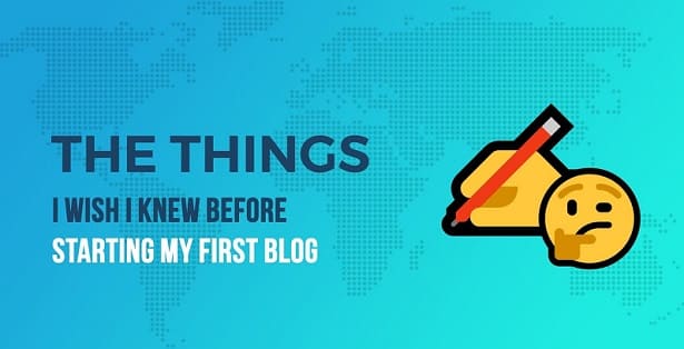 24 Things I Wish I Had Known Before I Started Blogging