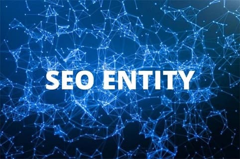 Ultimate Entity SEO Guide & Why It Matters For Your Business